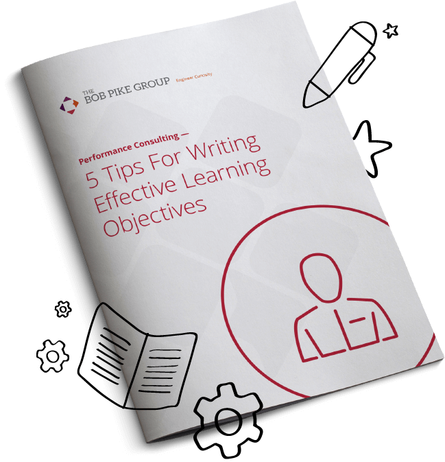 5 Tips for Writing Learning Objectives | The Bob Pike Group